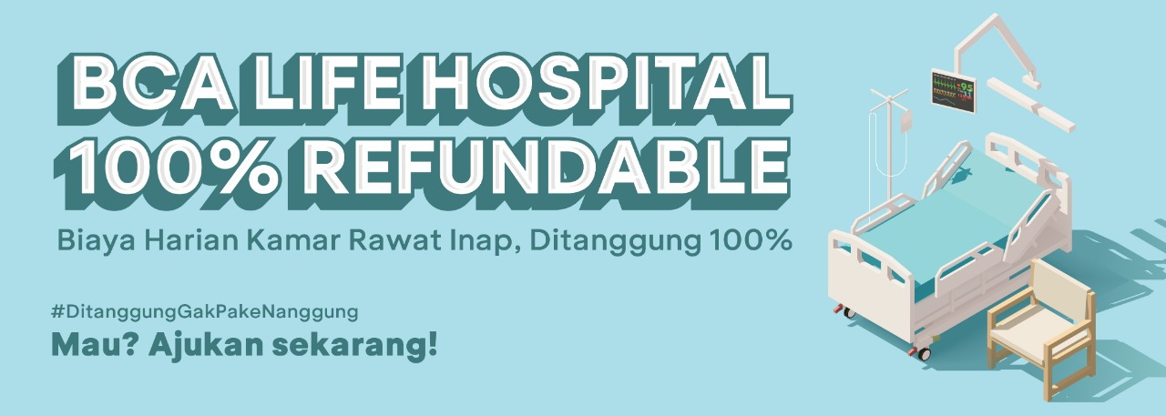 BCA - BCA LIFE HOSPITAL 100% REFUNDABLE
